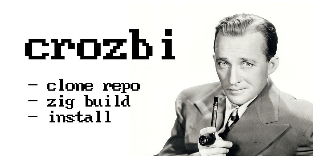 Crozbi Easy Zig Bfs Installs Showcase Ziggit